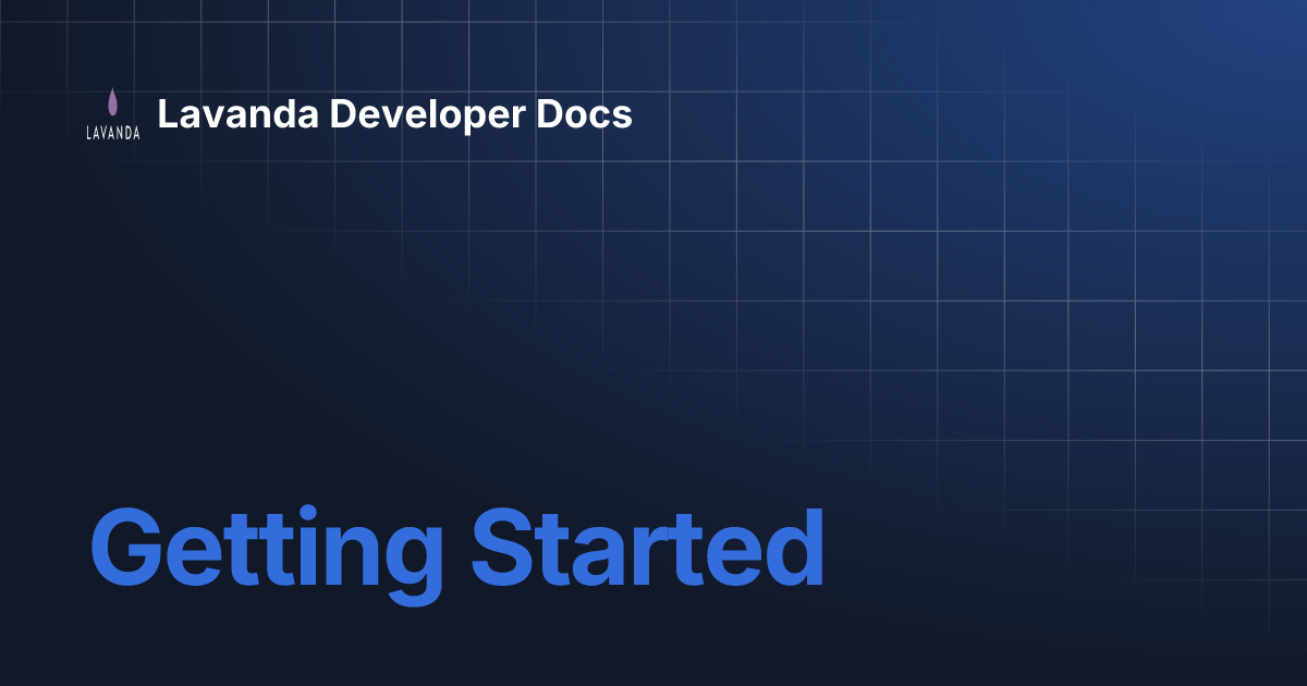 Getting Started | Lavanda Developer Docs