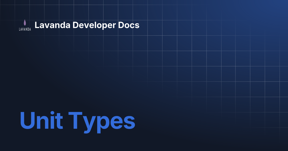 Unit Types | Lavanda Developer Docs