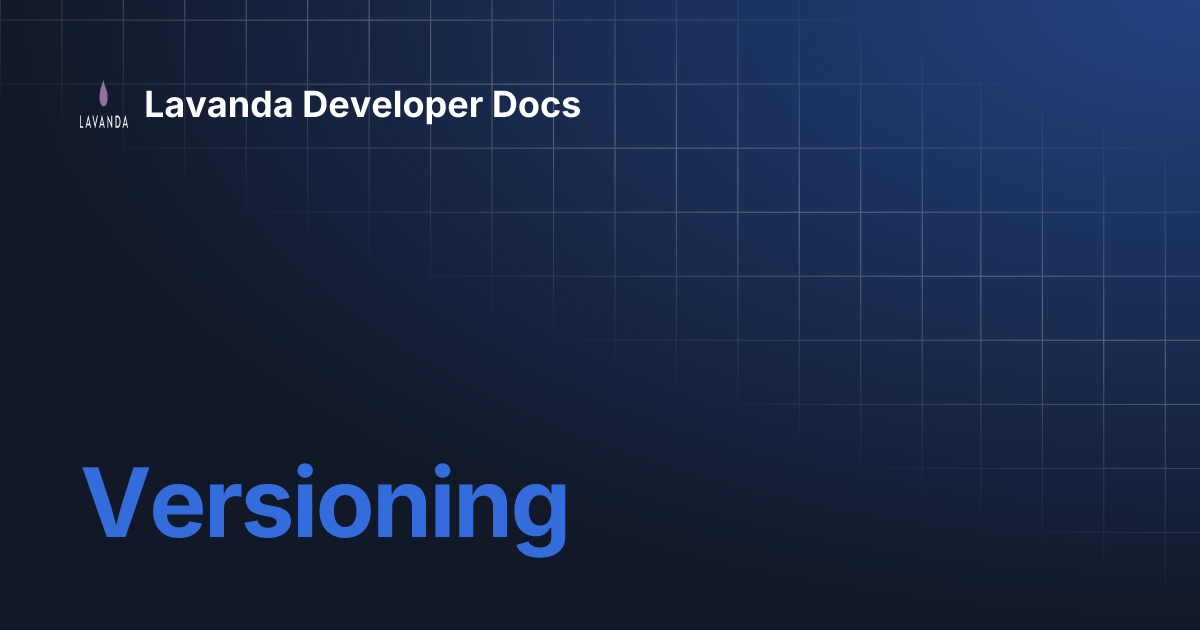Versioning | Lavanda Developer Docs